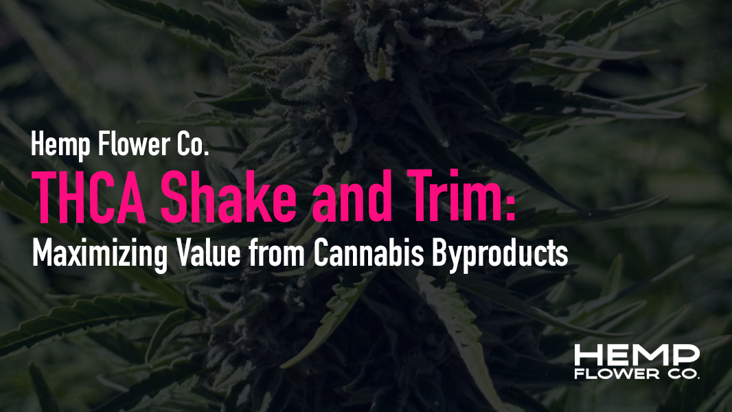 THCA Shake and Trim: Maximizing Value from Cannabis Byproducts – Hemp ...